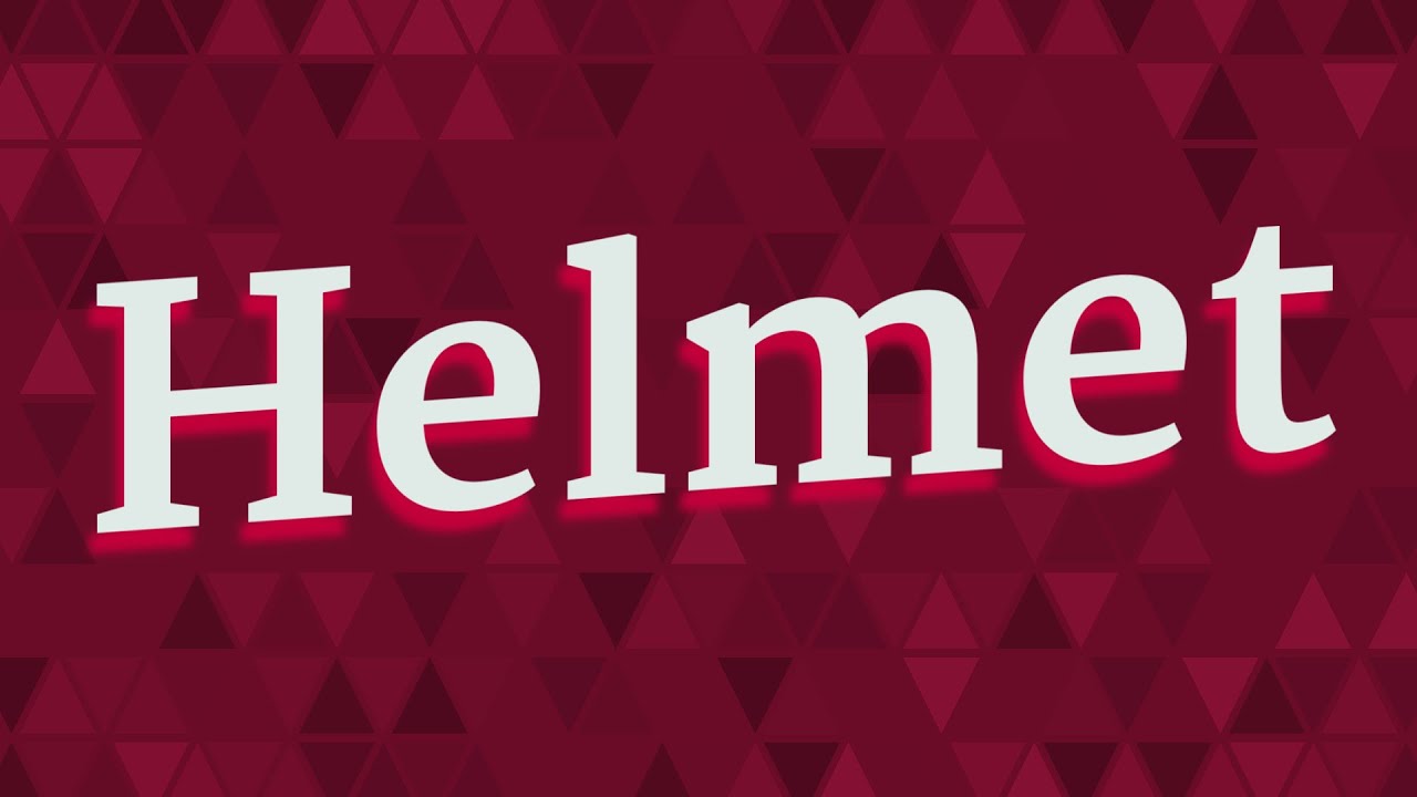 HELMET pronunciation • How to pronounce HELMET - YouTube