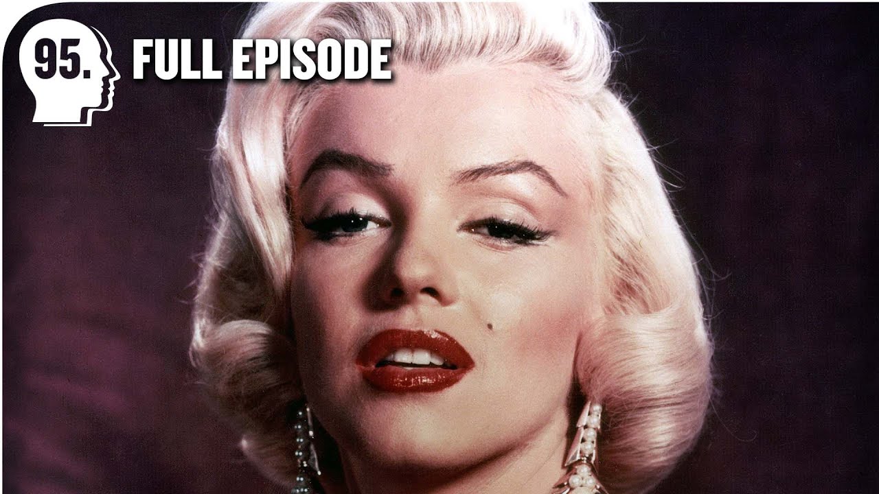 The Many Mysteries of Marilyn Monroe | The Just Interesting Podcast 95 ...
