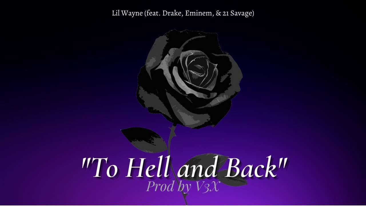 Lil Wayne - "To Hell and Back" (feat. Drake, Eminem, & 21 Savage) [Prod ...