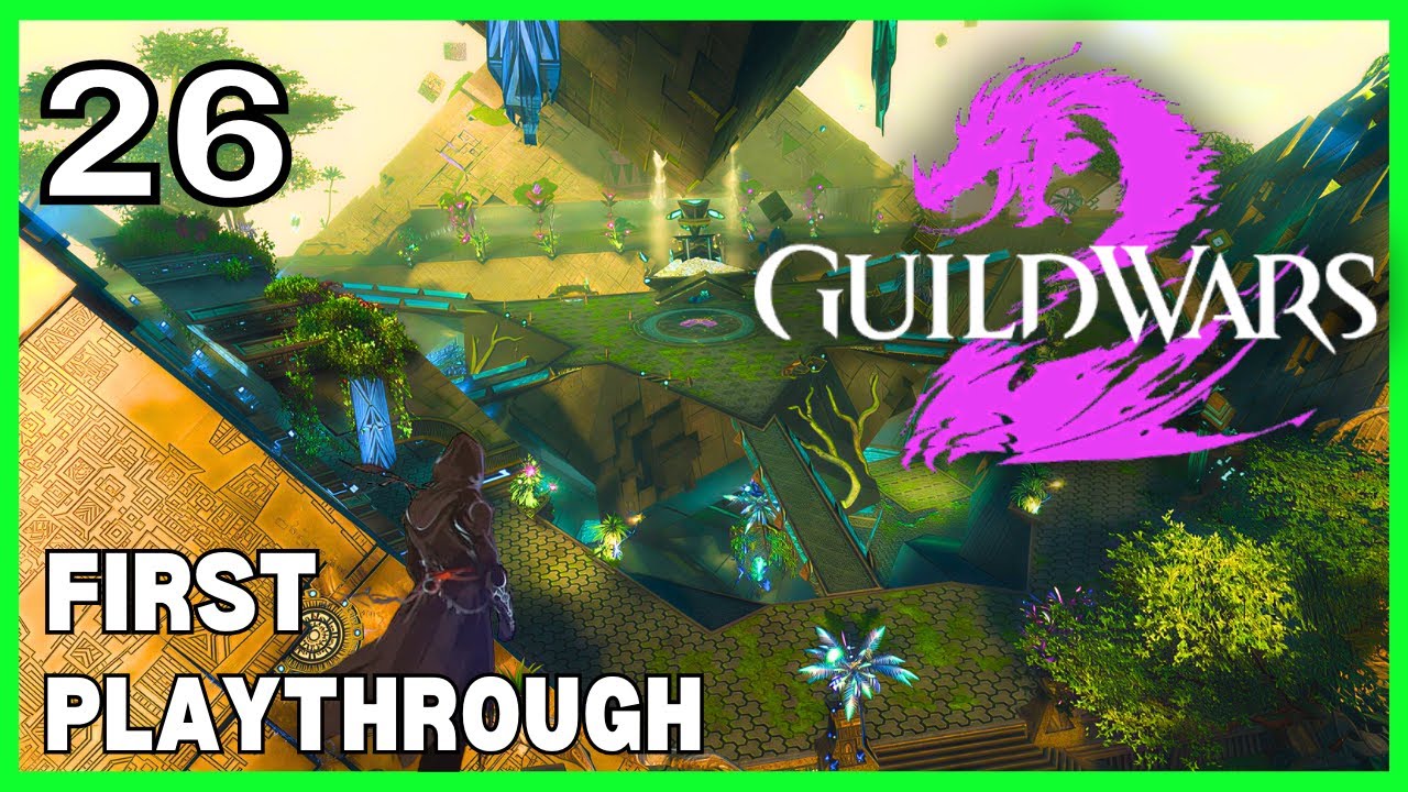 First Time Playing GUILD WARS 2 | Lets Play Guild Wars 2 | Part 26 ...
