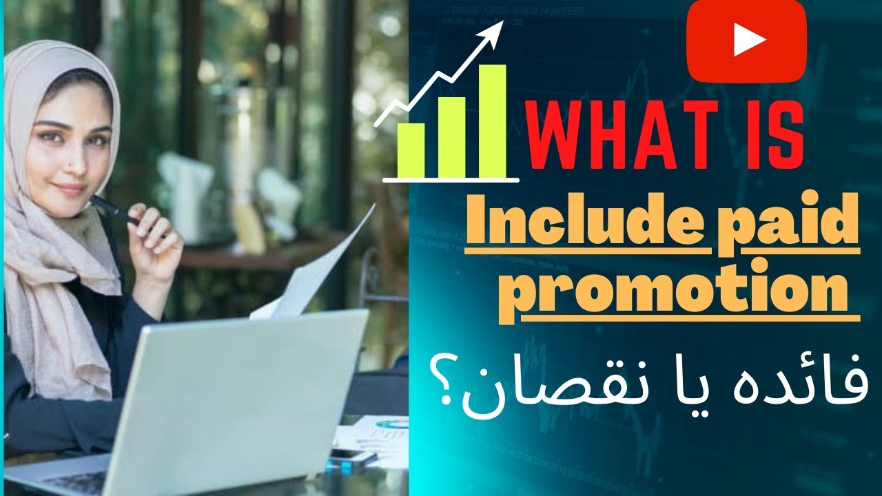 What is "Include paid promotion" in YouTube video | YouTube policy ...
