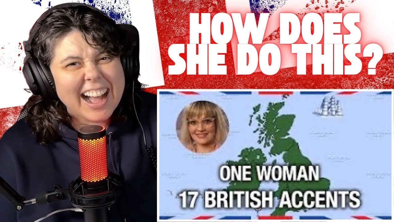 One Woman, 17 British Accents 🇬🇧 | American Reacts (And Tries… 😬) - YouTube