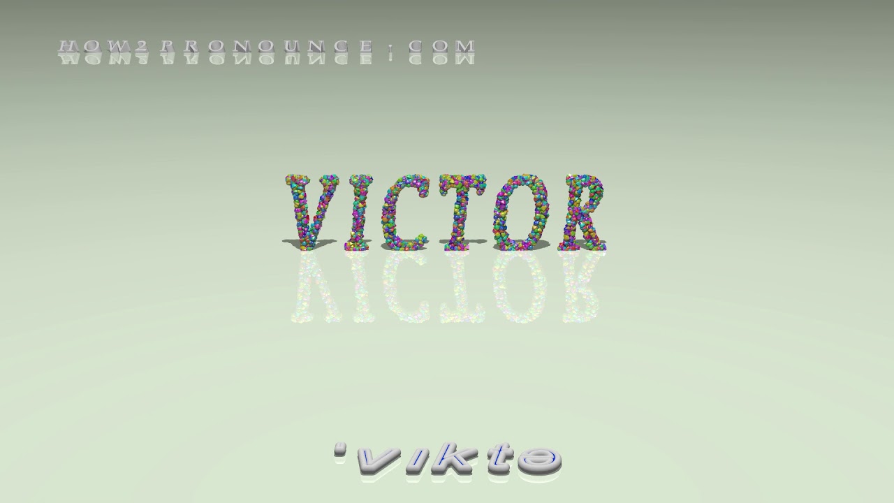 victor - pronunciation + Examples in sentences and phrases - YouTube