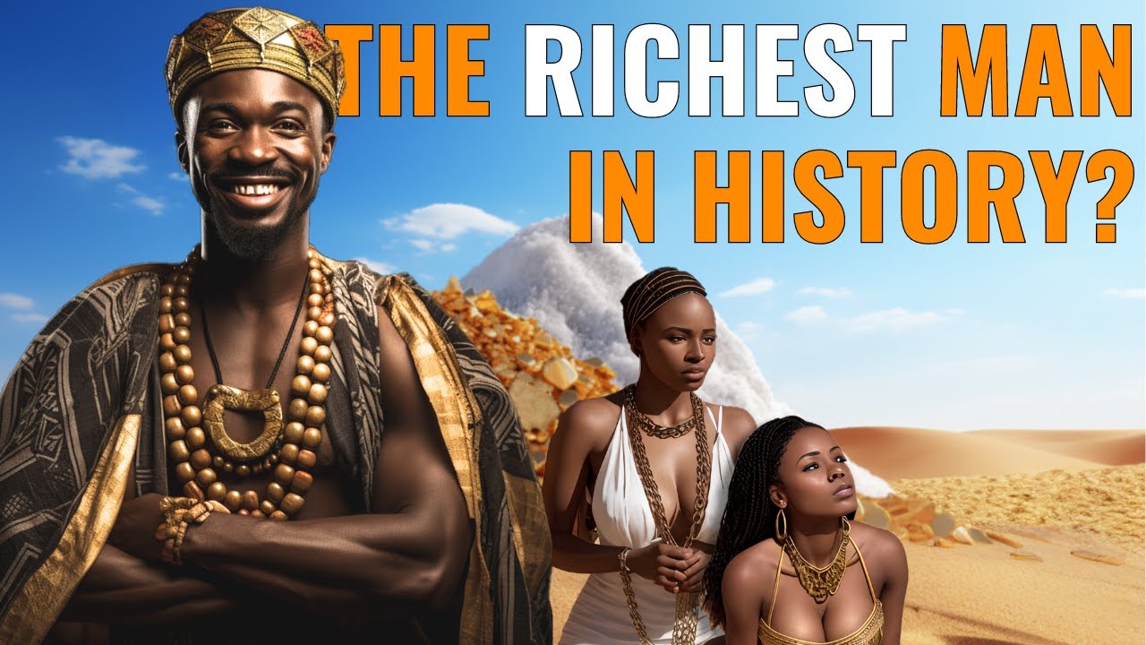 The RICHEST MAN IN HISTORY - Mansa Musa - YouTube