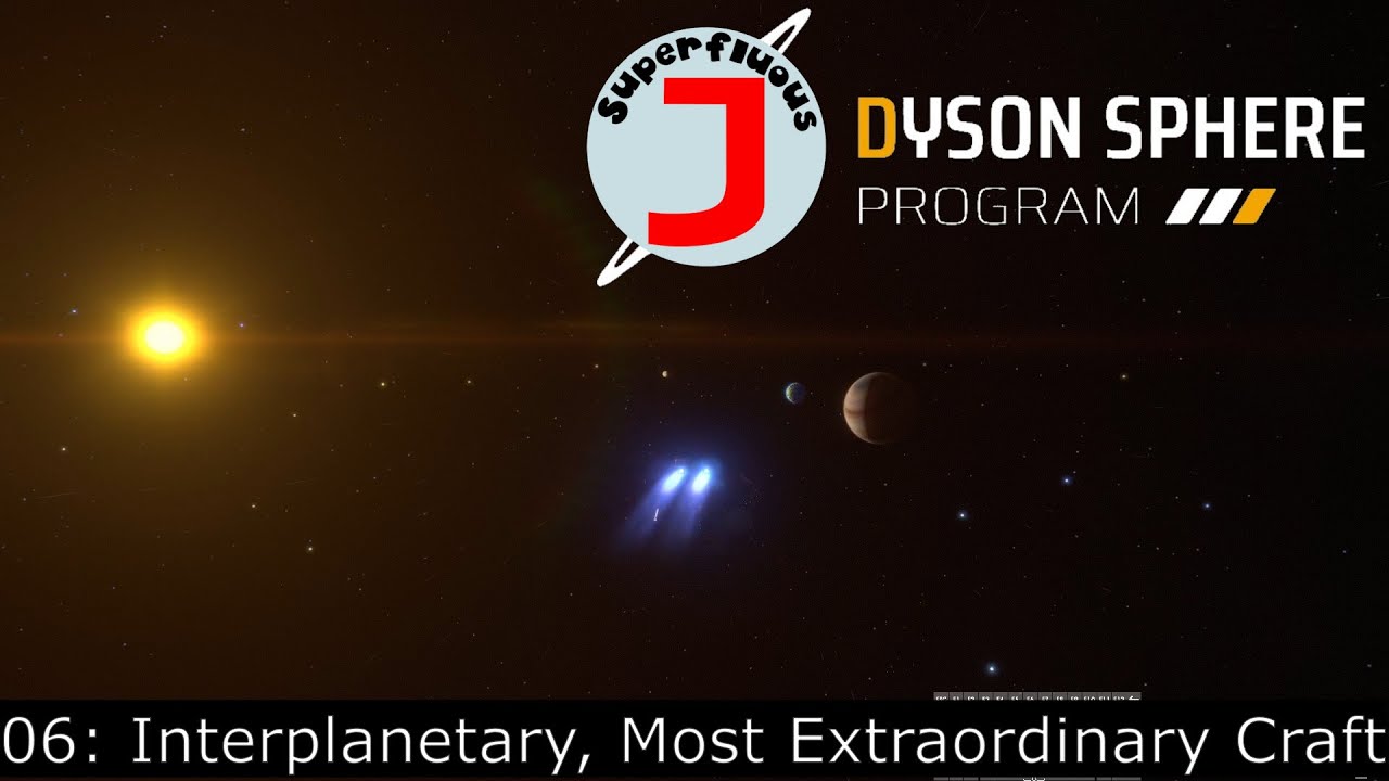 Dyson Sphere Program 06 - Interplanetary, Most Extraordinary Craft - YouTube