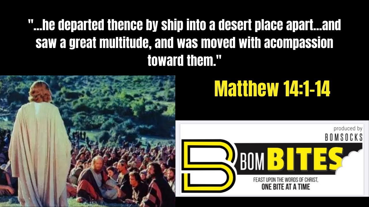 BOM-BITES Episode #761 - Matthew 14:1-4 - YouTube