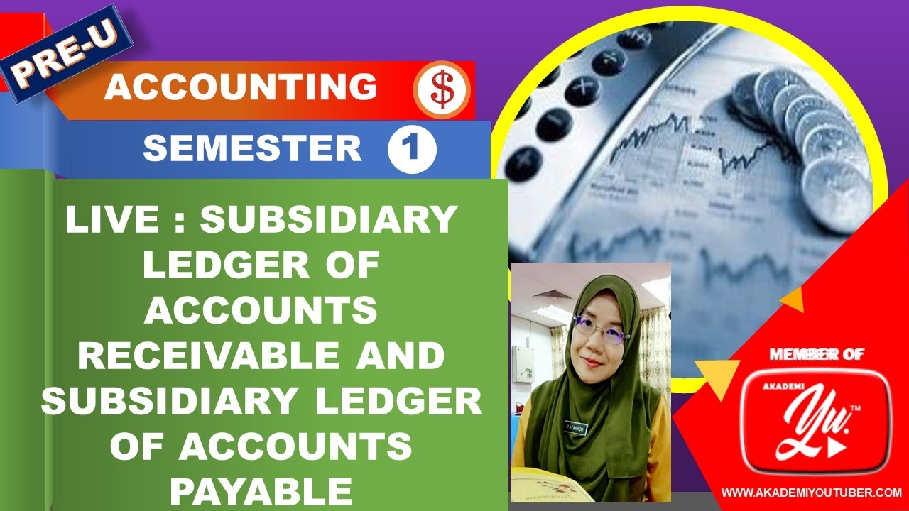 SUBSIDIARY LEDGER OF ACCOUNTS RECEIVABLE AND SUBSIDIARY LEDGER OF ...