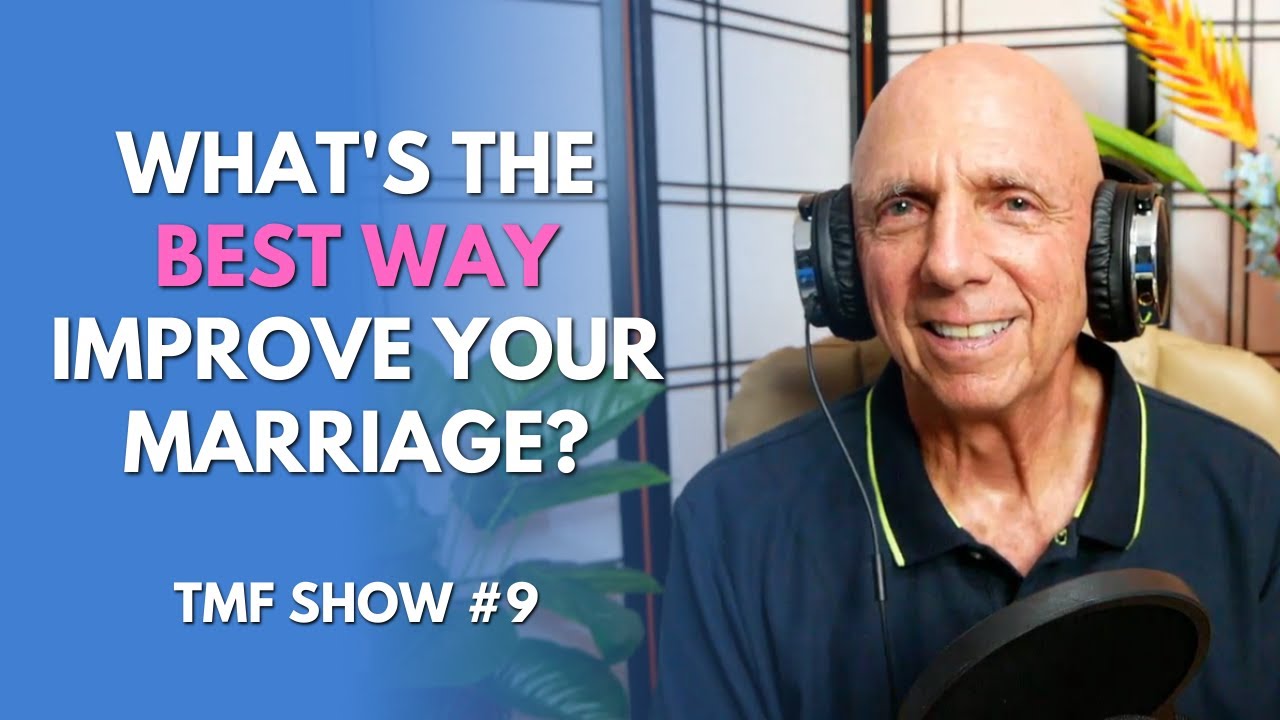 What's The Best Way To Improve Your Marriage? | TMF Show #9 - YouTube