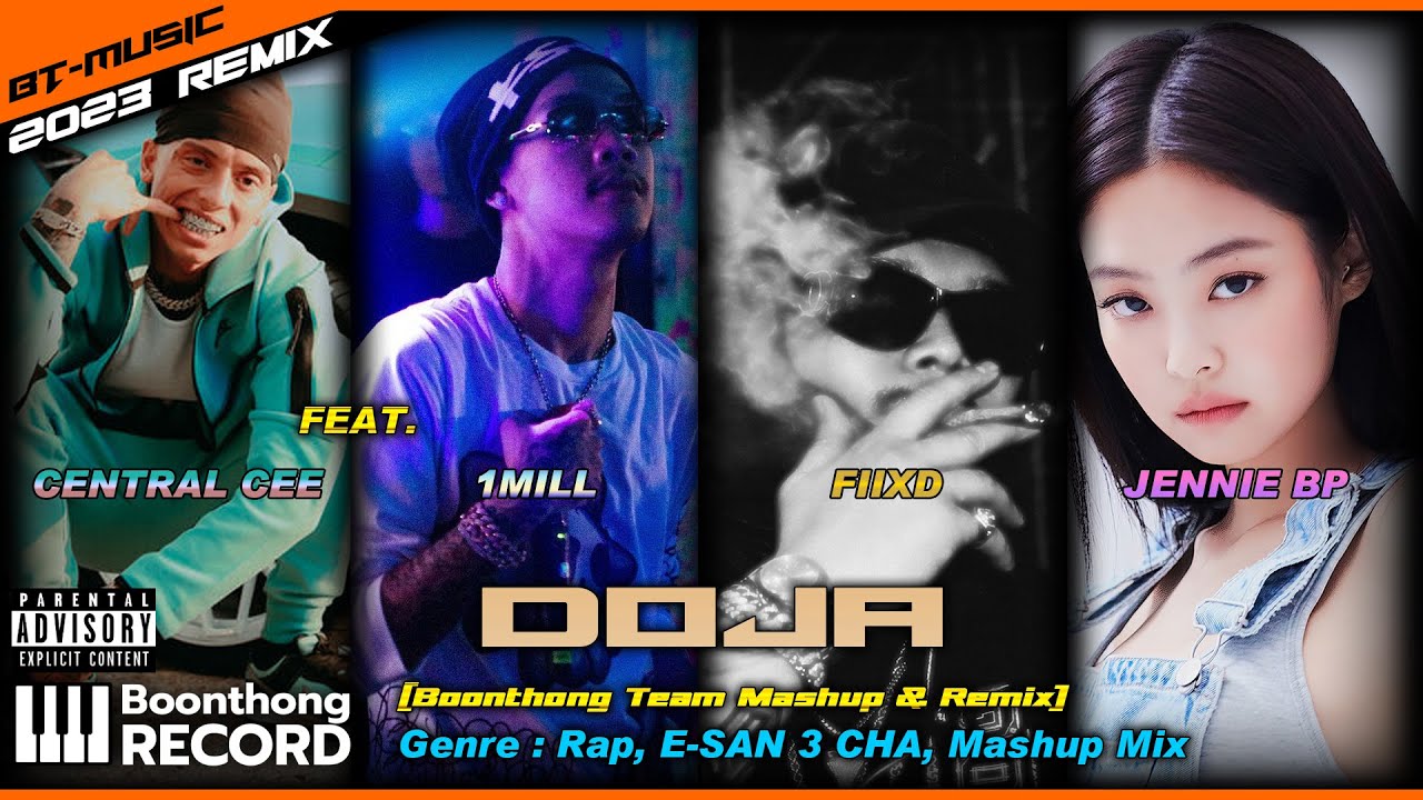 CENTRAL CEE ft. 1MILL, FIIXD, JENNIE BP - DOJA [Boonthong Team Mashup ...