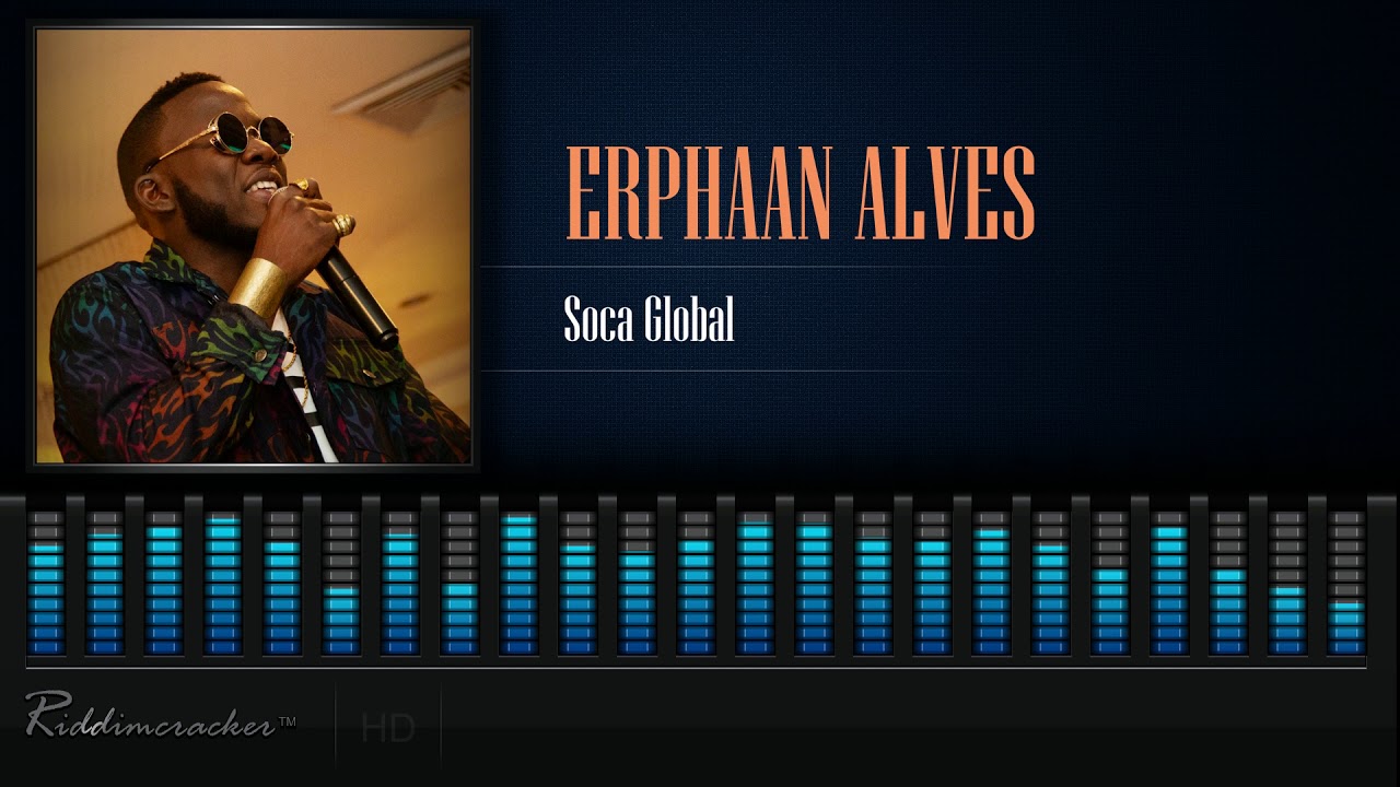 Erphaan Alves - Soca Global [2020 Soca] [HD] - YouTube