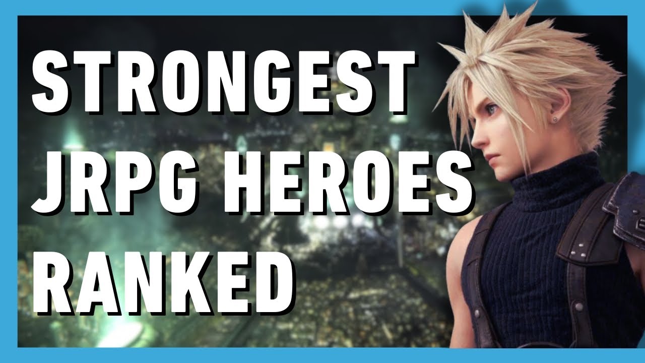 Top 10 Strongest JRPG Protagonists of All Time - YouTube