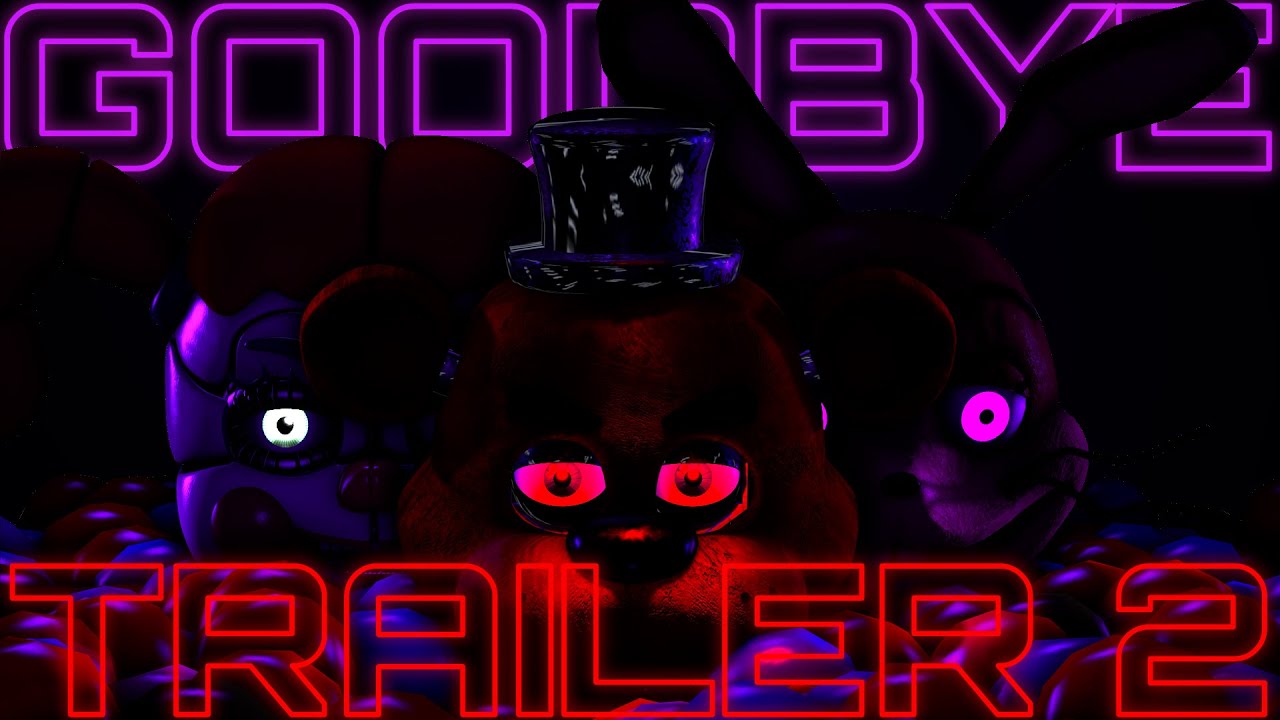 [FNAF/MULTIPLAT] Goodbye Remix COLLAB (Trailer 2 + release date) - YouTube
