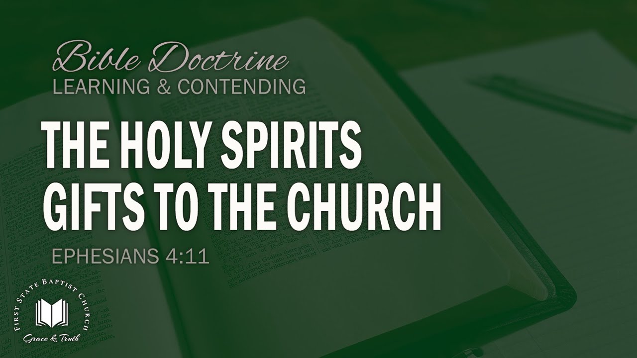 The Holy Spirits Gifts To The Church: Ephesians 4:11 - YouTube