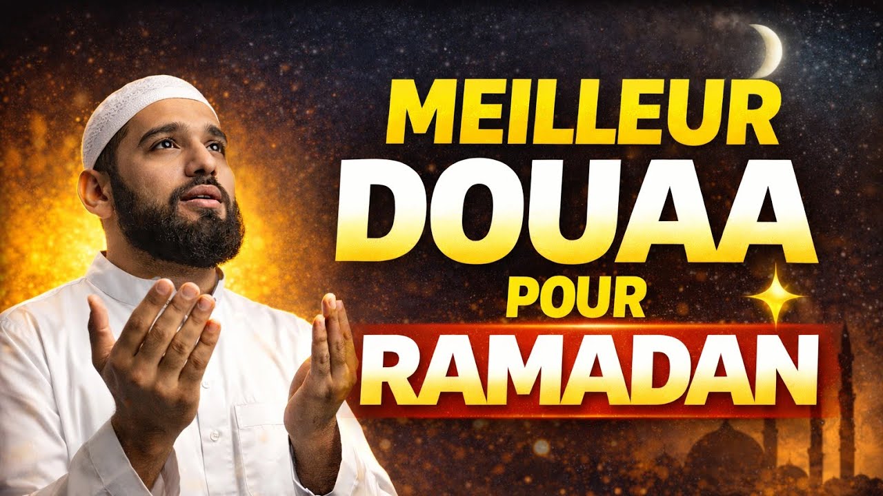 Meilleur Douaa pour Ramadan 🌙 - YouTube