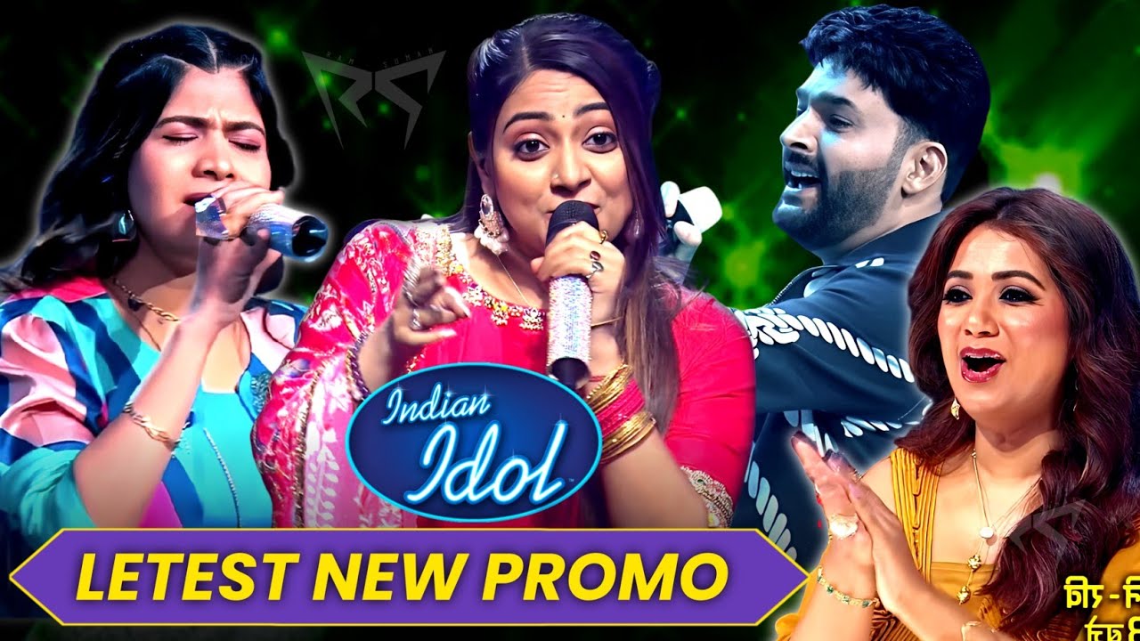 NEW PROMO : Indian Idol Season 16 Letest Episode Promo | Indian Idol ...