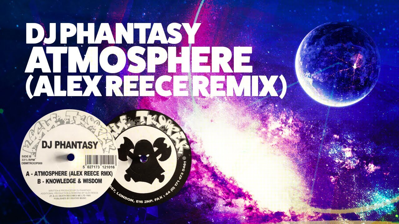 DJ Phantasy - Atmosphere (Alex Reece Remix) (1995) - YouTube