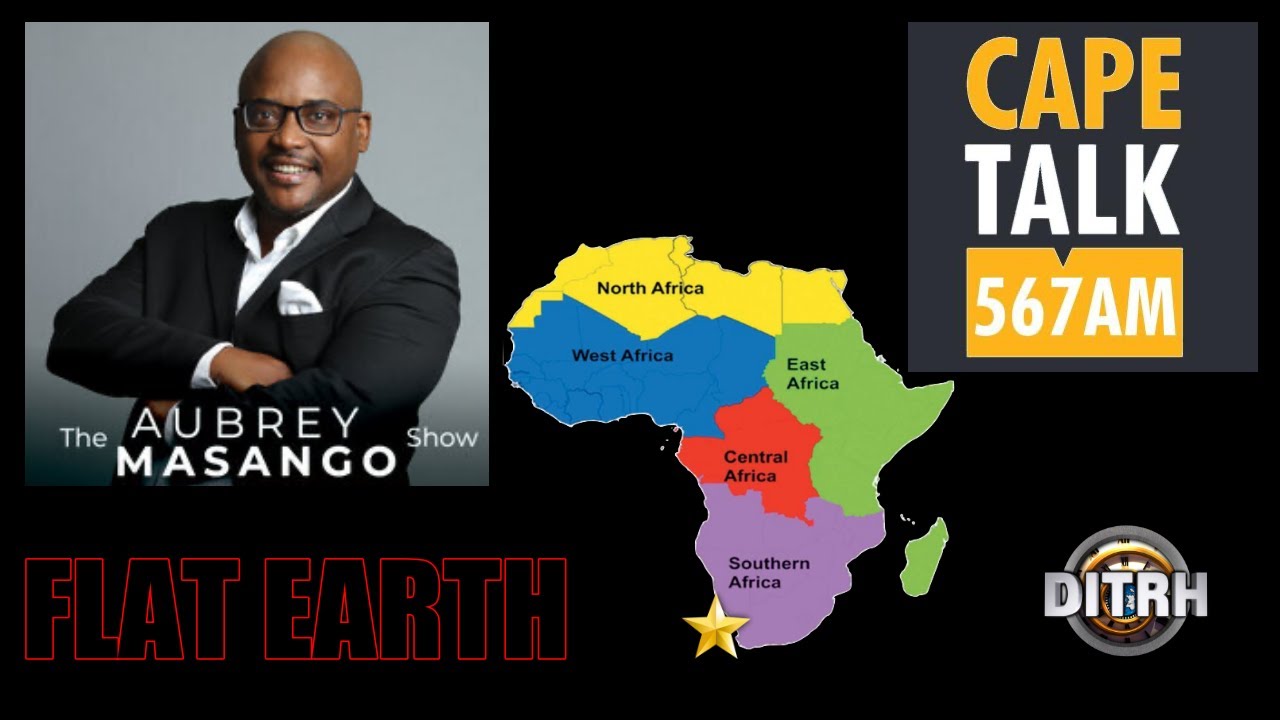 The Aubrey Masango Show on 702 and Cape Talk. Flat Earth with David ...
