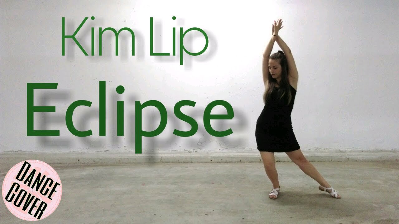 LOONA/Kim Lip (이달의 소녀/김립) - Eclipse Dance Cover by RumiB - YouTube
