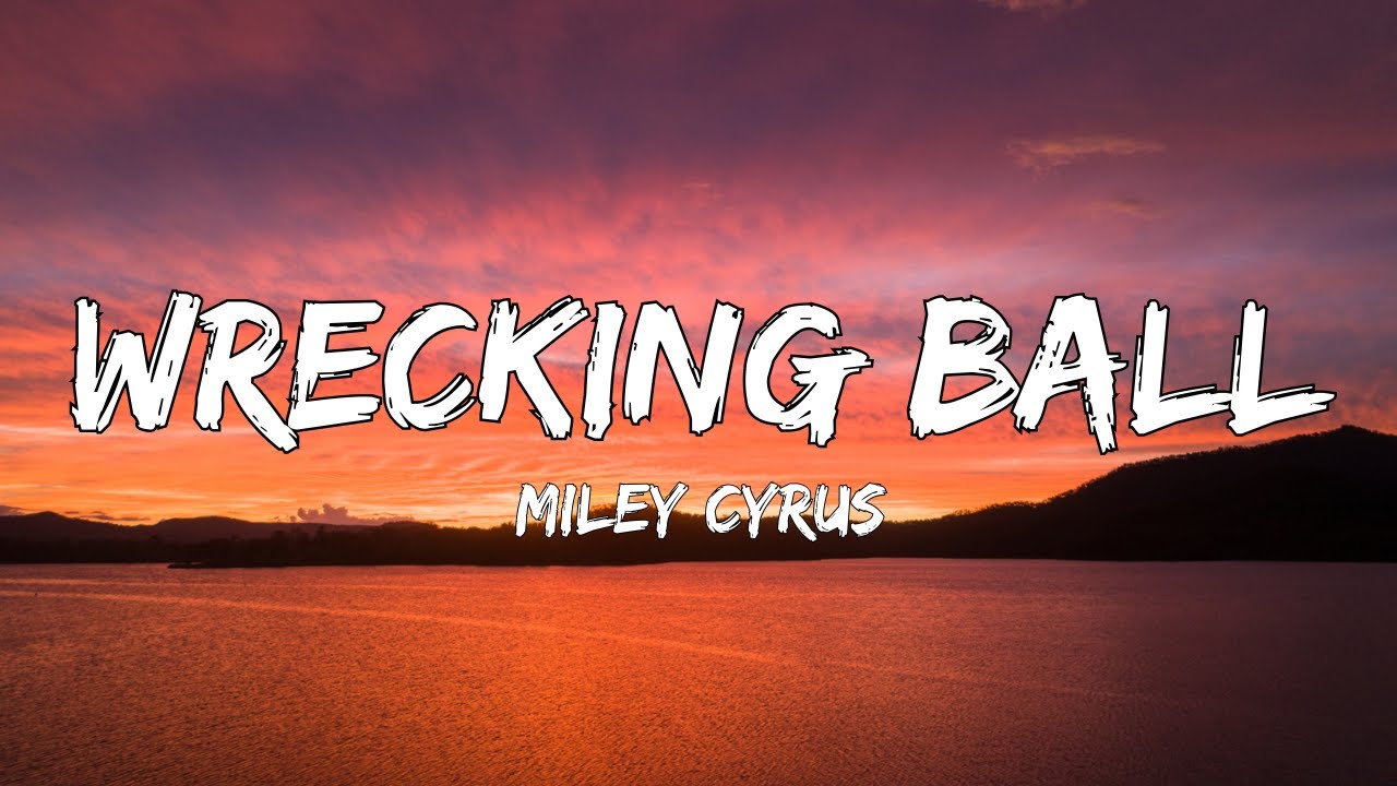Wrecking Ball (Lyrics) - Miley Cyrus - YouTube