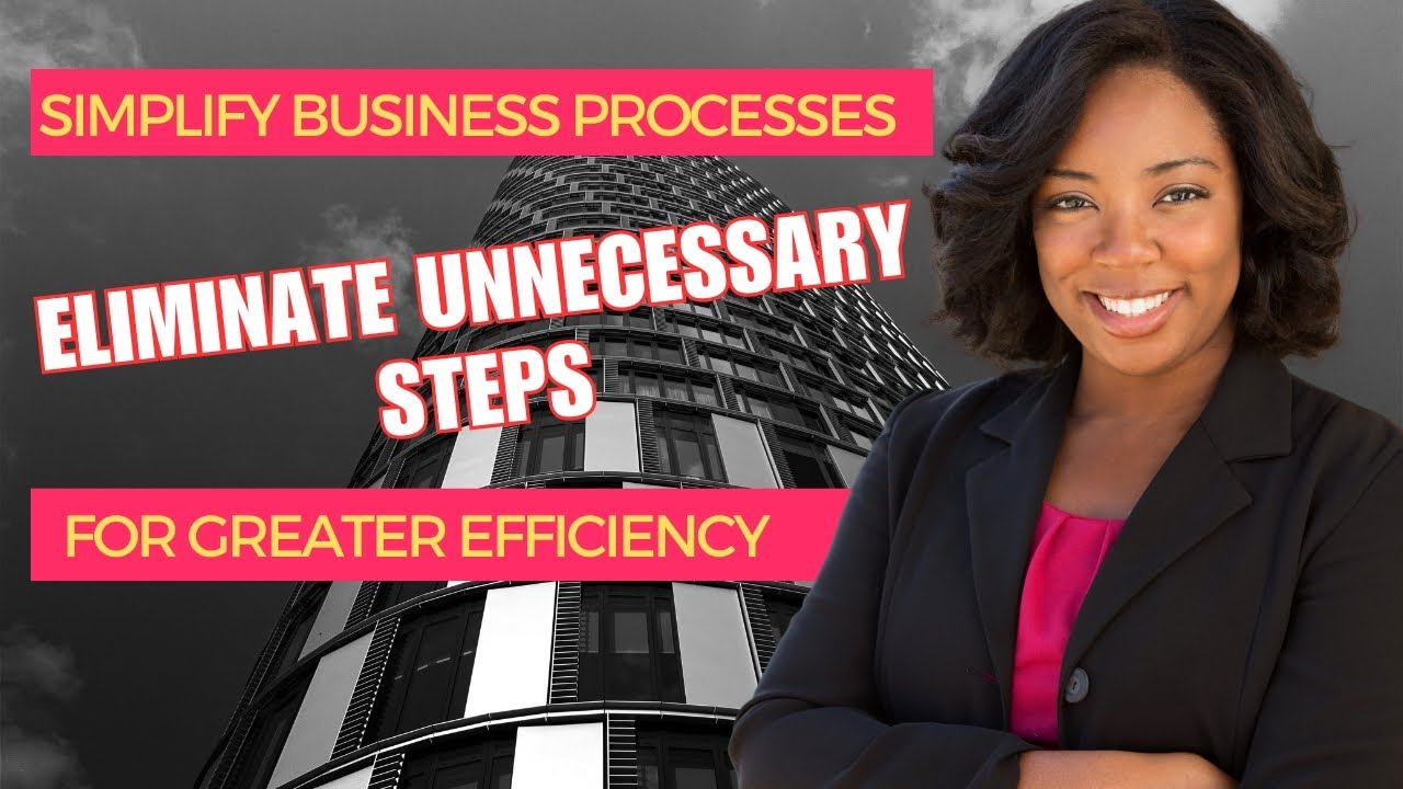 Simplifying Business Processes for Greater Efficiency - YouTube