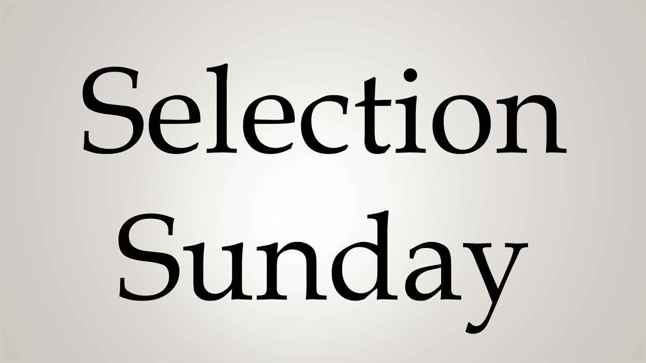 How to Pronounce ''Selection Sunday'' - YouTube