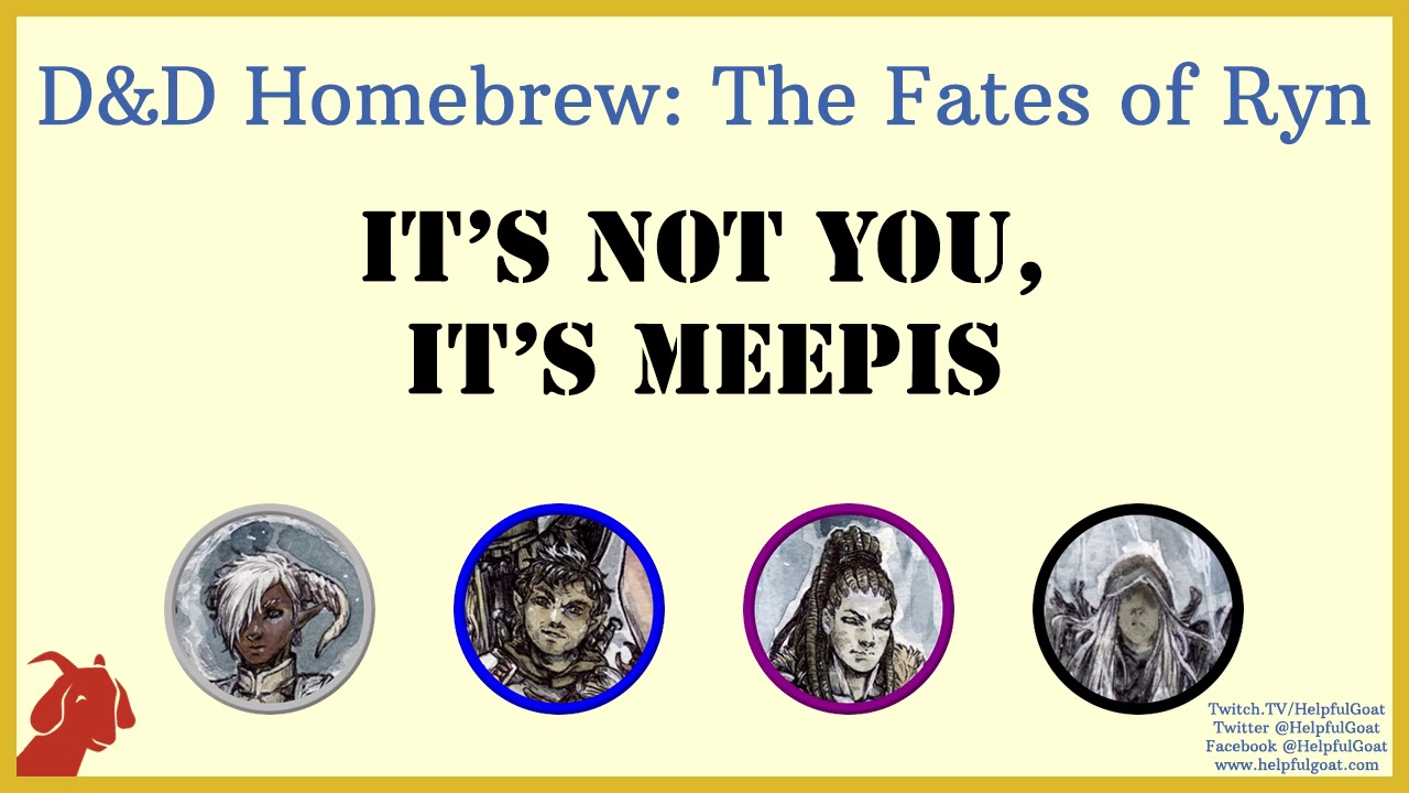 Goats & Dragons Bonus Episode - It's Not You, It's Meepis - YouTube