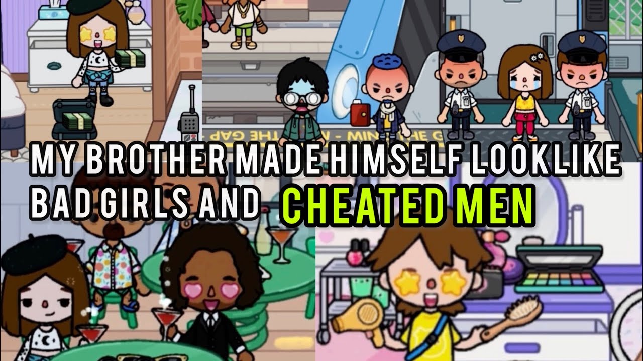 Toca Boca Story :My brother made himself look like bad girls and ...