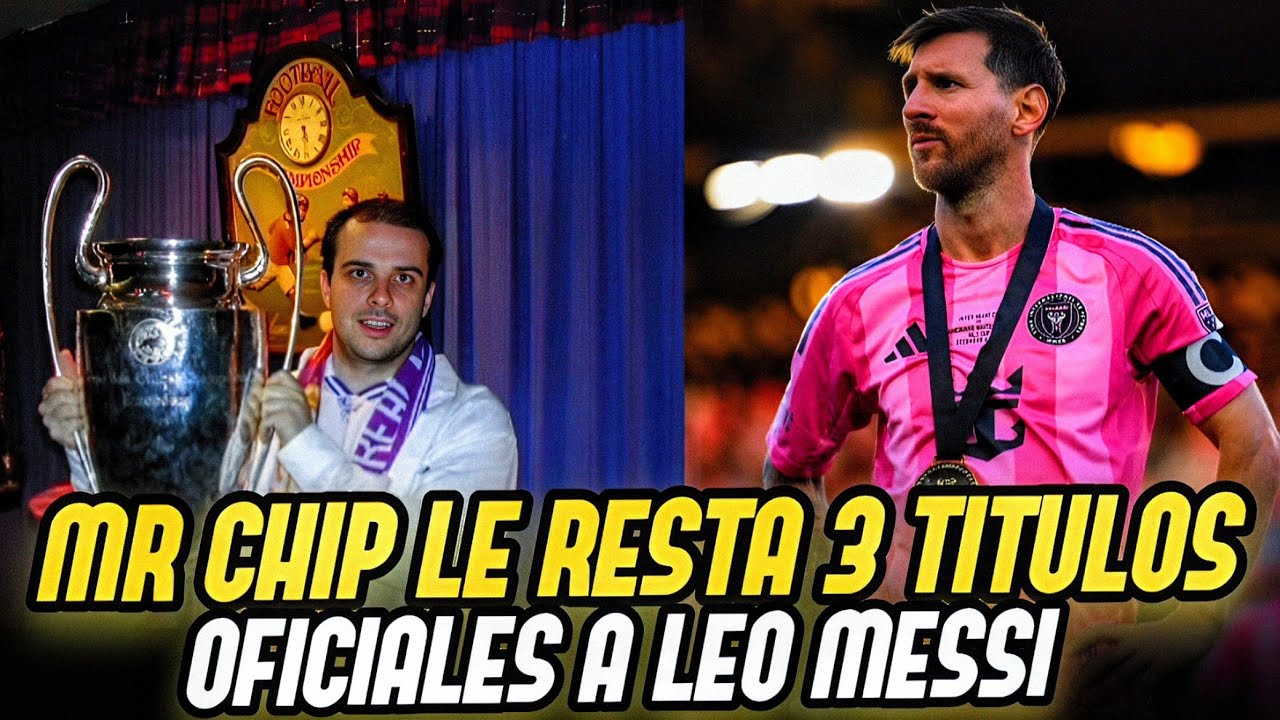 💥EL MADRIDISTA MISTER CHIP LE QUITA 3 TITULOS OFICIALES Y NO SE LOS ...