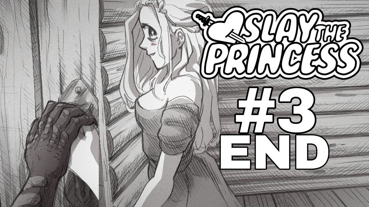 Putting an End to Everything in Slay The Princess - Part 3 (END) - YouTube