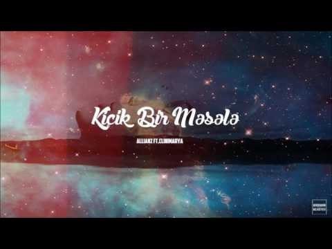Clinamarya m.m Ft Allianz - Kicik Bir Mesele (Voc:Fredy)