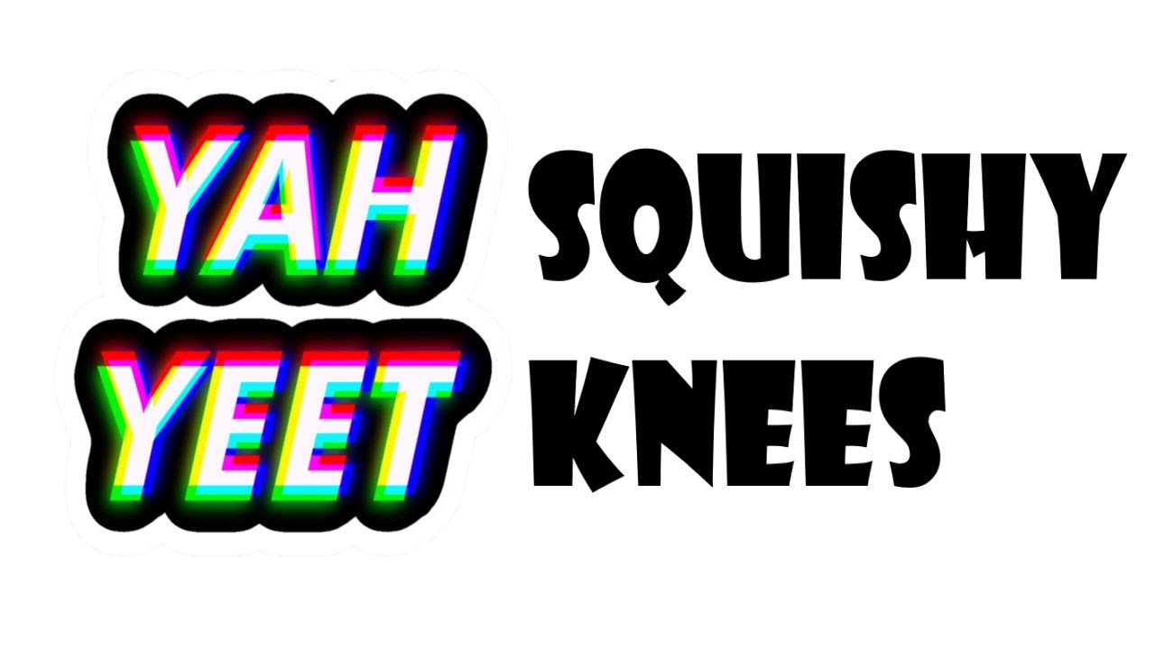Squishy Knees! - YouTube