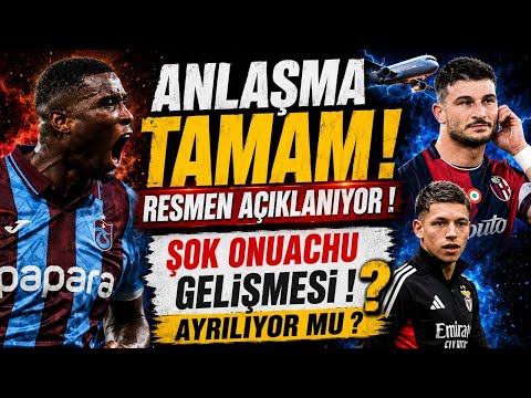 Anlaşma Tamam ! Şok Onuachu Gelişmesi ! Ayrılıyor mu ? 