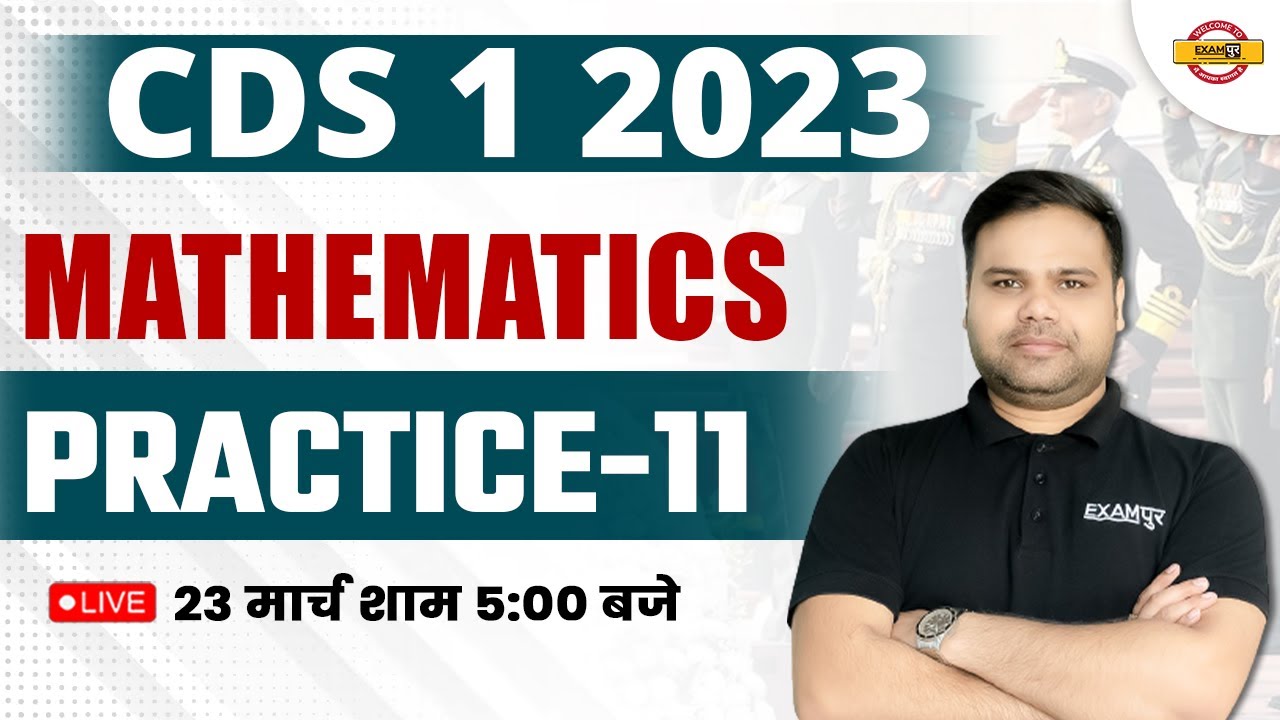CDS/CAPF | Mathematics | PRACTICE 11 | BY DEEPENDRA SIR - YouTube
