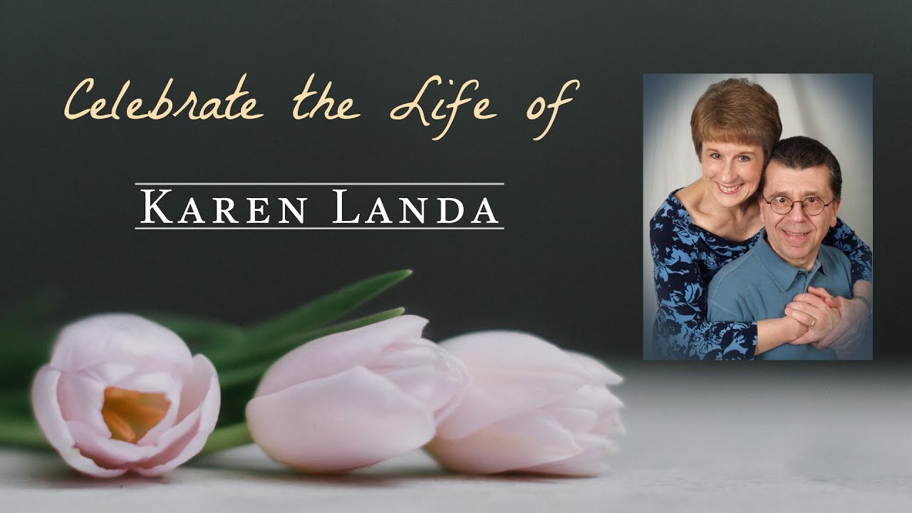 Karen Zill Landa: A Celebration of Life | February 19, 2022 - YouTube
