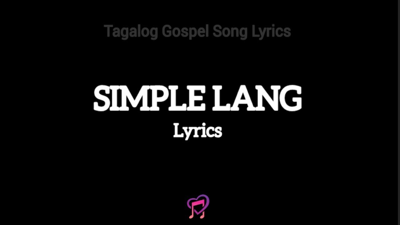 Simple Lang (Lyrics) | Tagalog Gospel Song Lyrics - YouTube