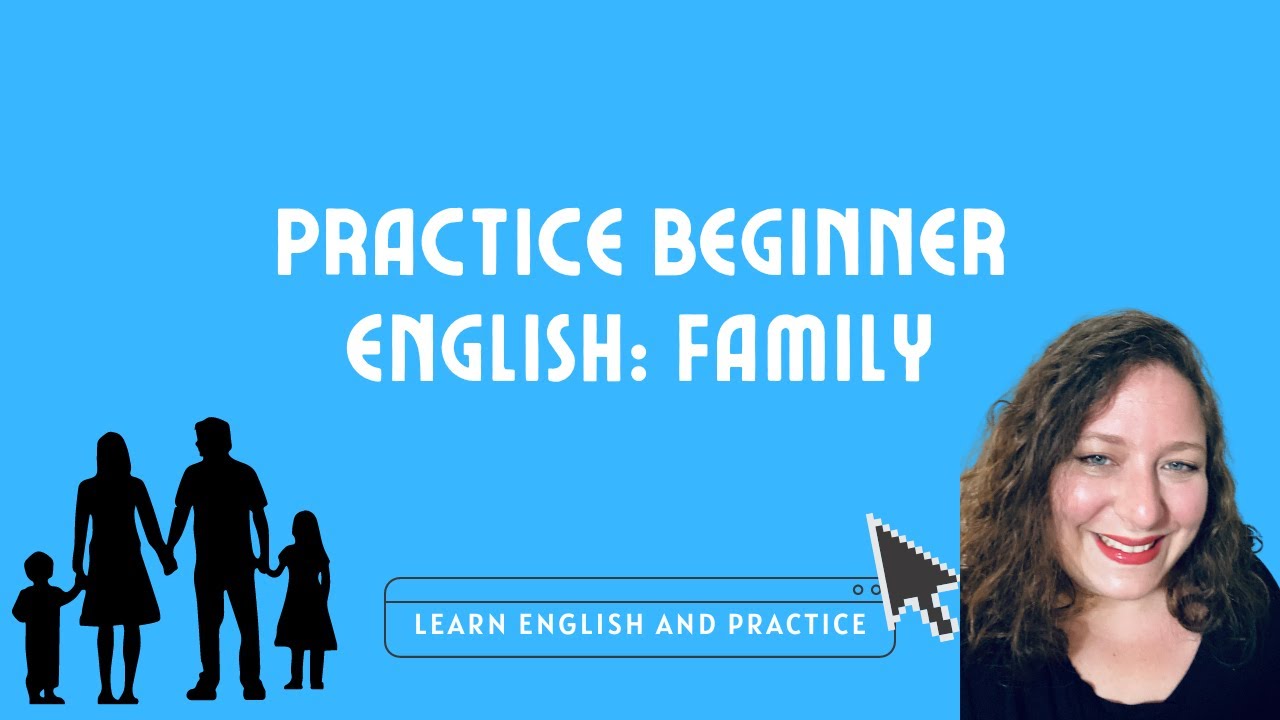 Family: Practice Beginner English Conversations - YouTube