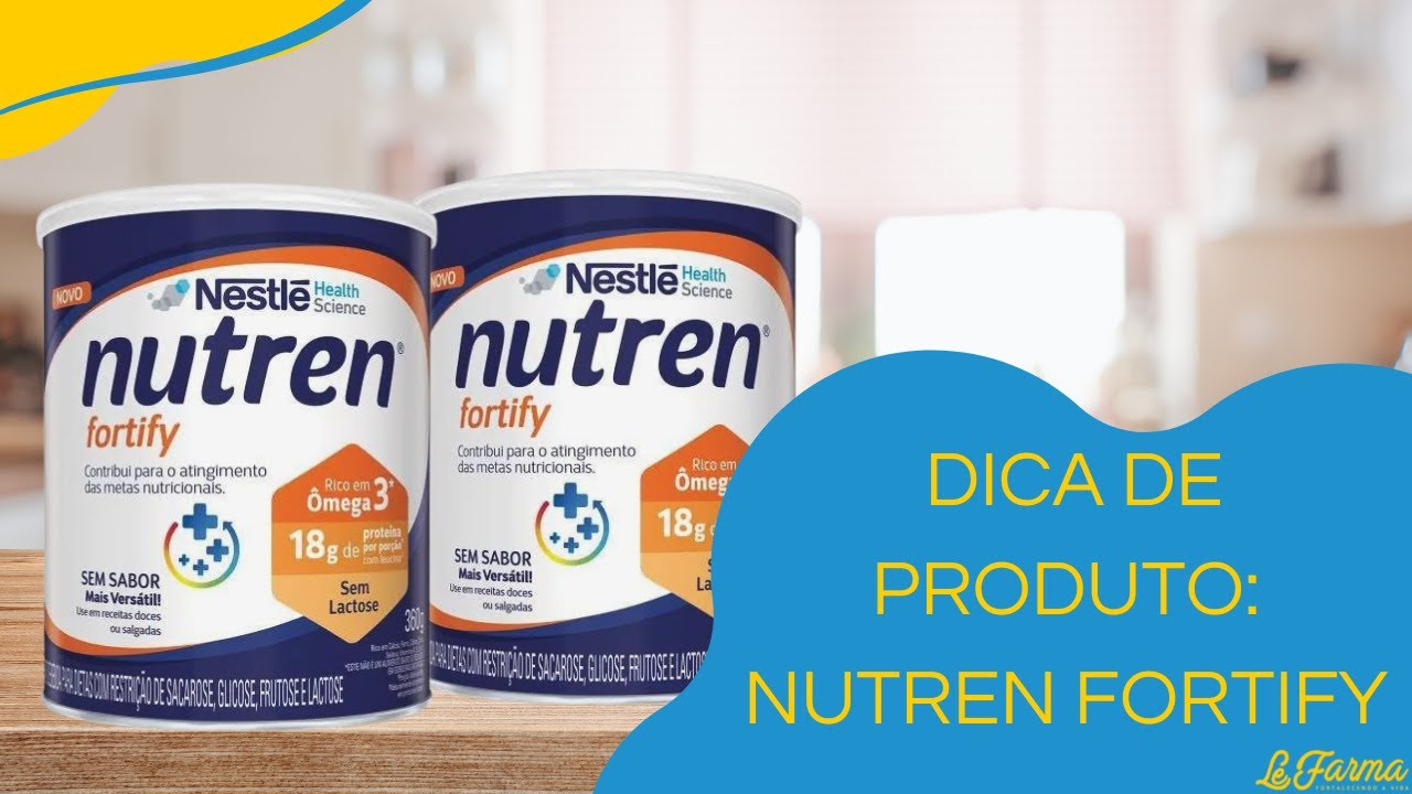 TUDO SOBRE NUTREN FORTIFY | Dica de Produto Le Farma - YouTube