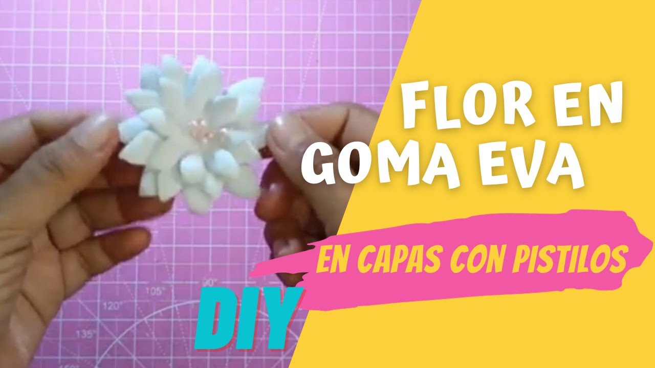 Flores Hermosas - ¡Crea flores en capas con pistilos en goma EVA! - YouTube