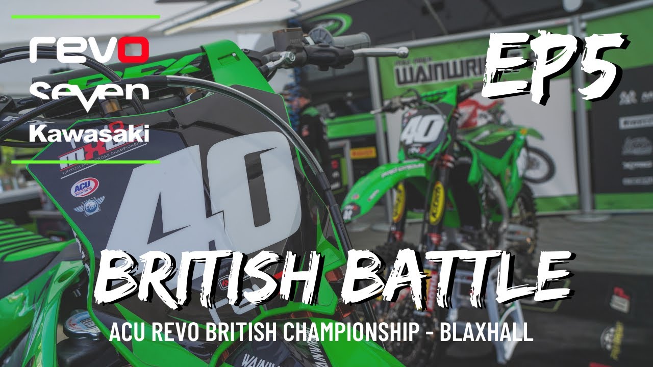 REVO KAWASAKI BRITISH BATTLE EP5 - FT Dylan Walsh/Jamie Wainwright ...