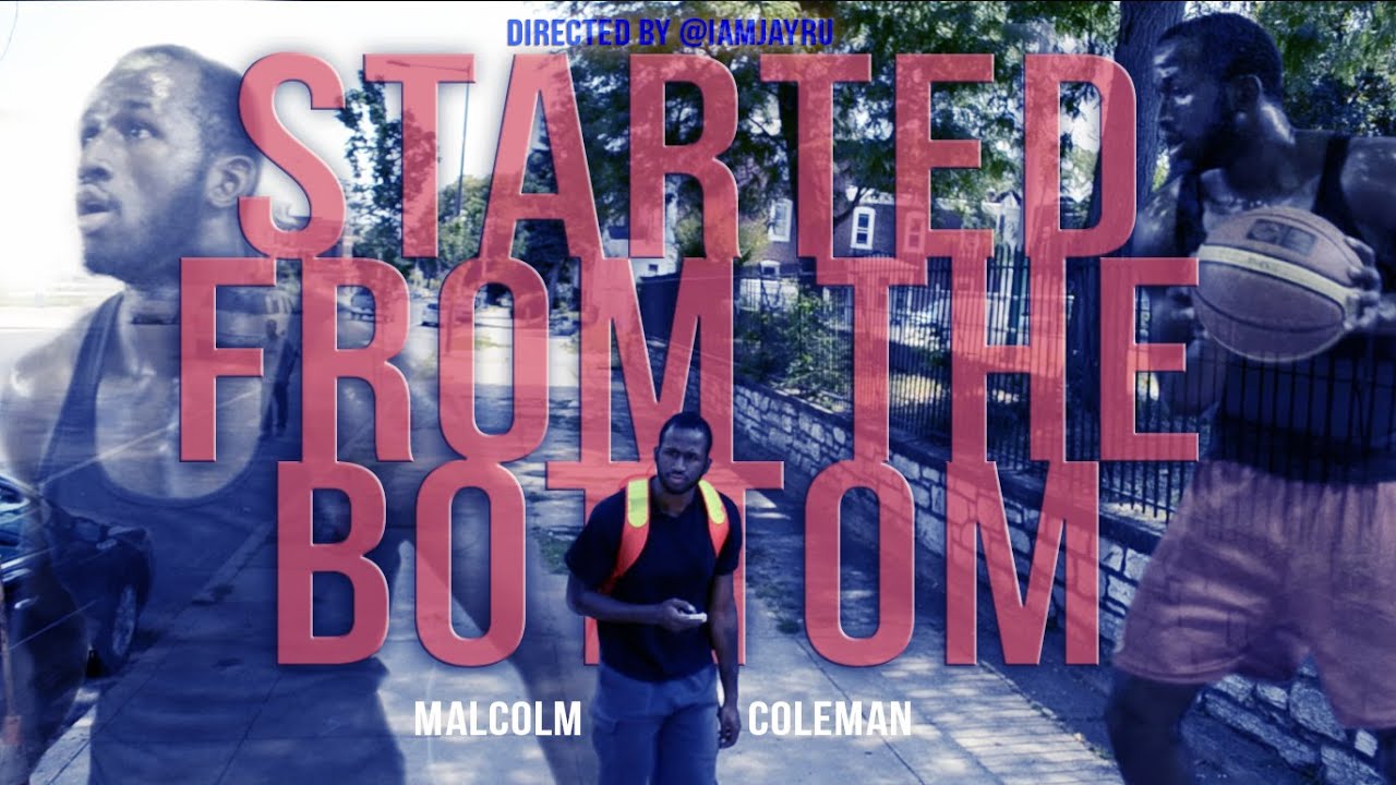 Malcolm Coleman: Started from the Bottom (Dir. @iamJayRu) - YouTube