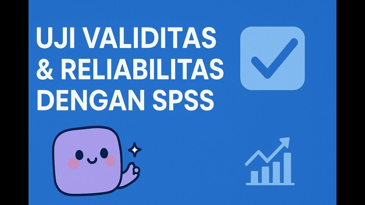 Tutorial Uji Validitas & Uji Reliabilitas Menggunakan SPSS - YouTube