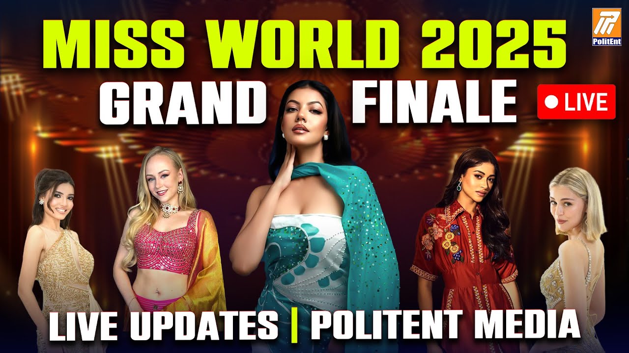 🔴 LIVE : Miss World 2025 Grand Finale | Live Updates | Politent Media ...