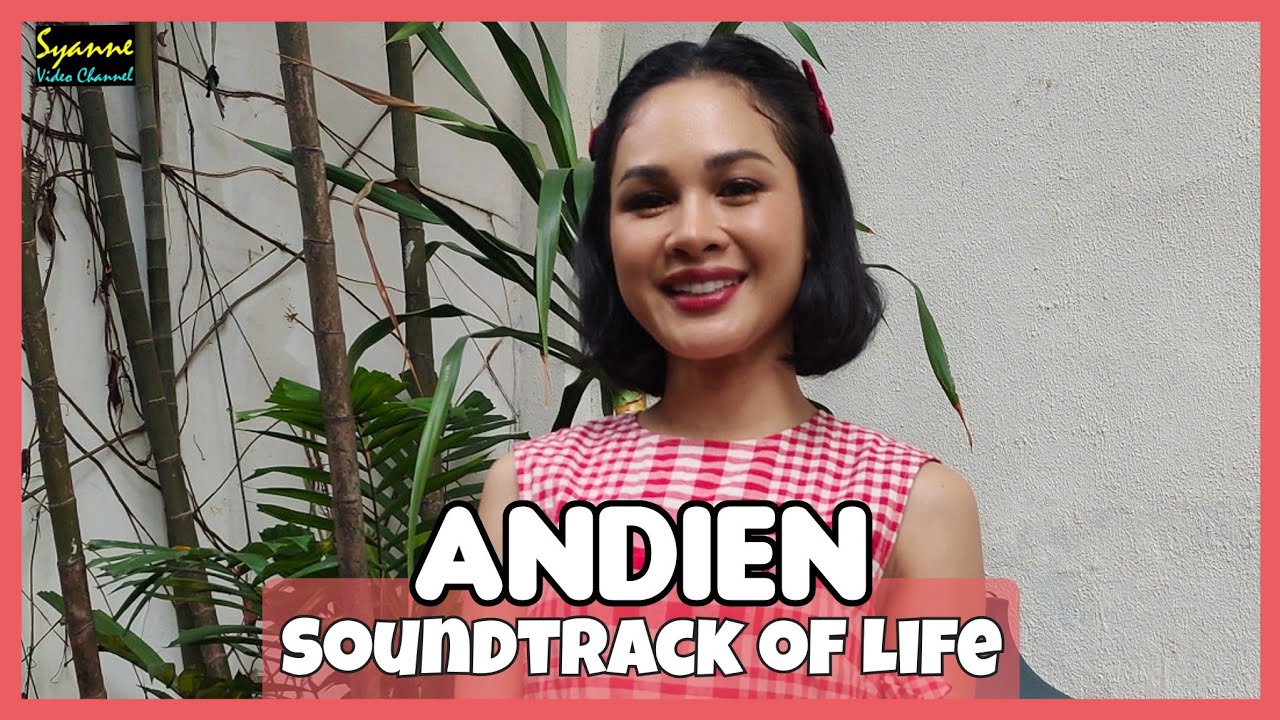 ANDIEN Spill Lagu-lagu Paling Berkesan dlm Hidup Andien's Soundtrack of ...