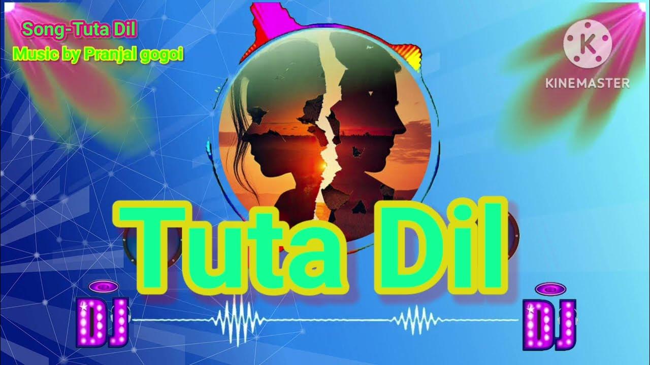 TUTA DIL / New Hindi Romantic song / Music by Pranjal gogoi - YouTube