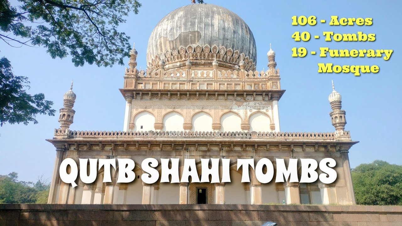 Seven Royal Qutb Shahi Tombs | Golconda Sultanate | Qutb Shahi King's ...