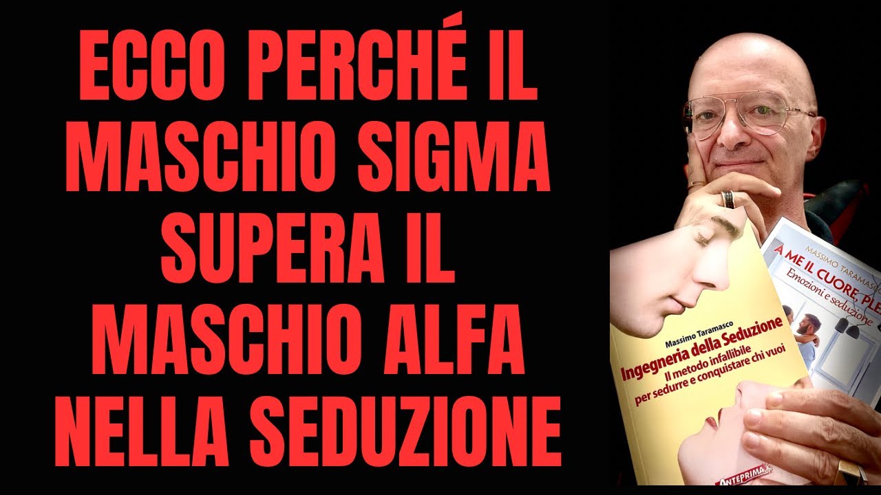 ECCO PERCHÉ IL MASCHIO SIGMA SUPERA IL MASCHIO ALFA NELLA SEDUZIONE ...