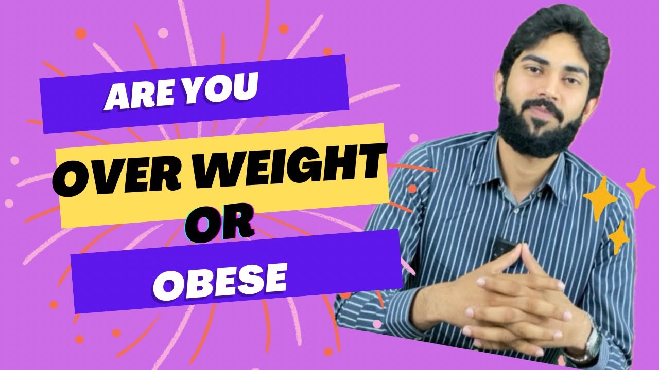 Are you Overweight or Obese? How to check BMI. - YouTube