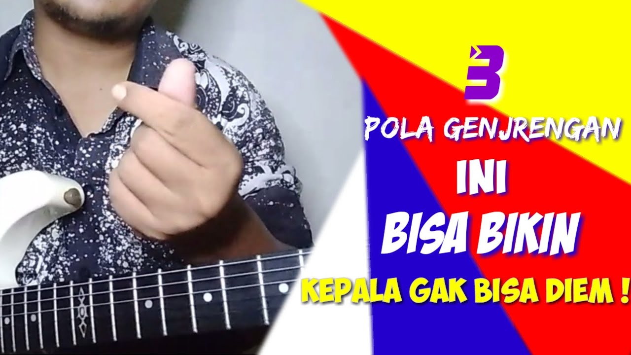 3 POLA GENJRENGAN GITAR yang paling asik dan Enak didengar - YouTube