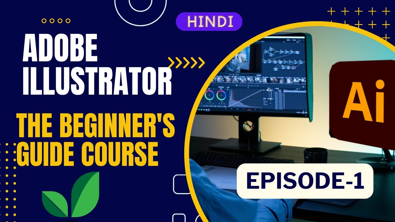 Adobe Illustrator Beginner Guide Course Hindi Episode 1 || System ...