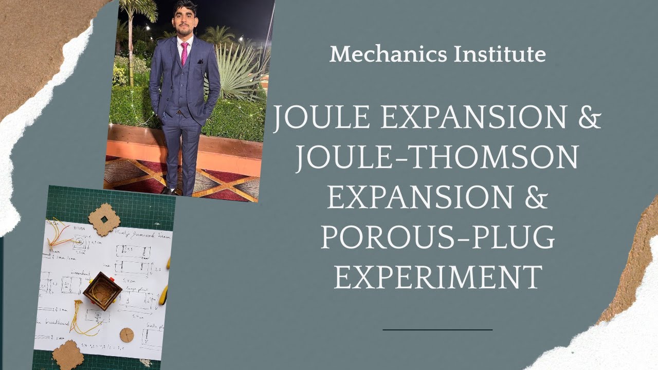 JOULE EXPANSION, POROUS - PLUG EXPERIMENT & JOULE- THOMSON EXPANSION ...